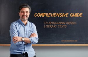 Comprehensive Guide to Analyzing Arabic Literary Texts