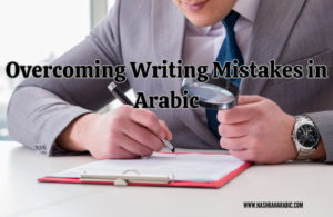 Mastering Arabic Writing: Avoid Common Mistakes